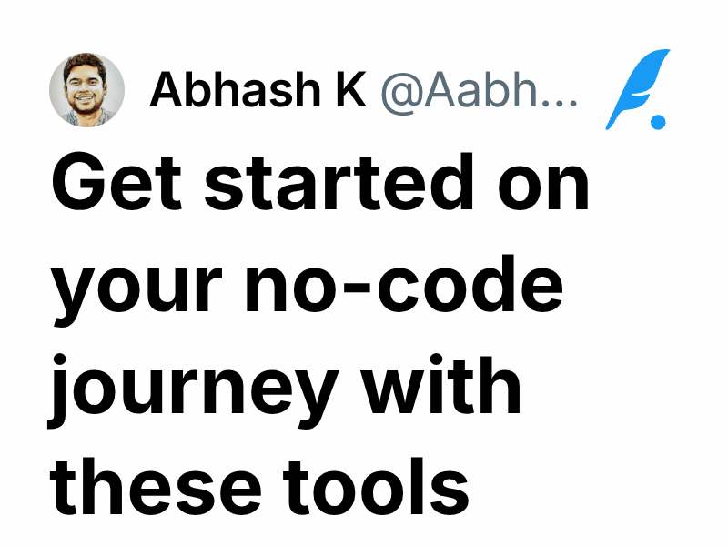 Get started on your no-code journey with these tools | Abhash K