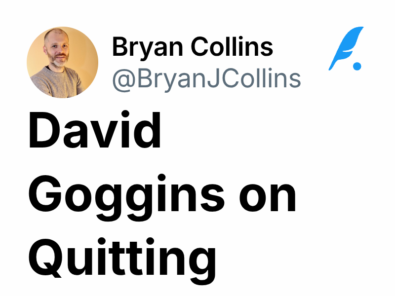 David Goggins on Quitting | Bryan Collins