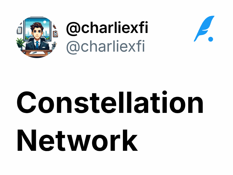 Constellation Network | @charliexfi
