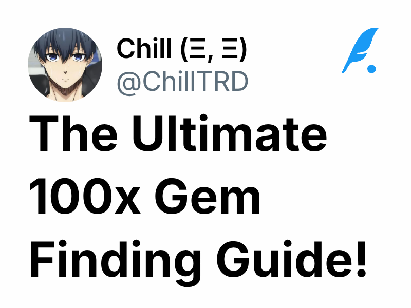 The Ultimate 100x Gem Finding Guide! | Chill (Ξ, Ξ)