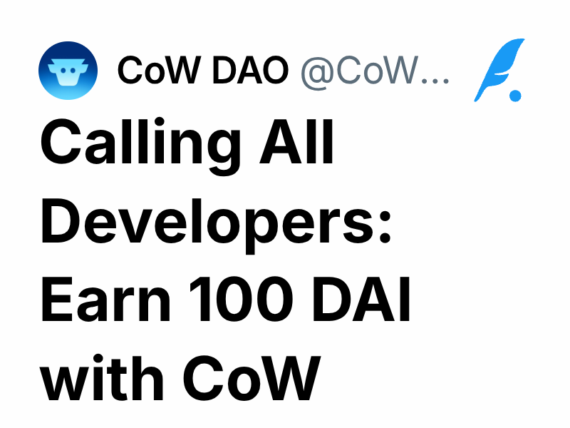 Calling All Developers: Earn 100 DAI with CoW Protocol! | CoW DAO