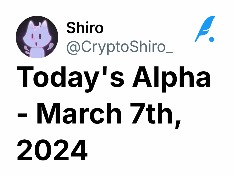 Today's Alpha - March 7th, 2024 | Shiro