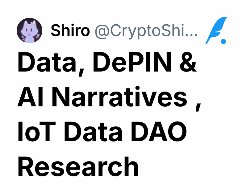 Data, DePIN & AI Narratives , IoT Data DAO Research | Shiro