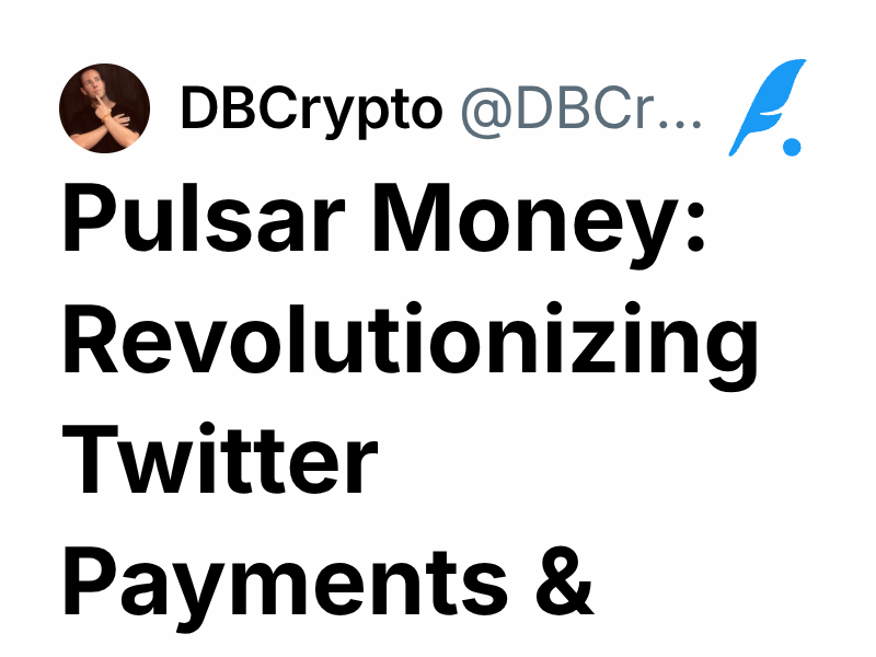 Pulsar Money: Revolutionizing Twitter Payments & Beyond | DBCrypto