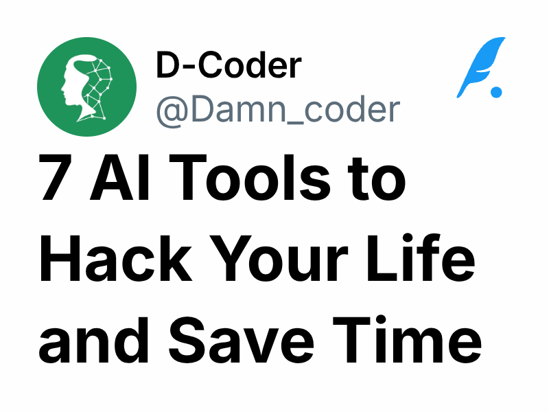 7 AI Tools to Hack Your Life and Save Time | D-Coder