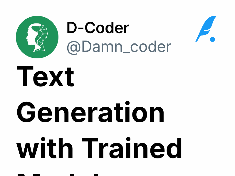 Text Generation with Trained Models | D-Coder