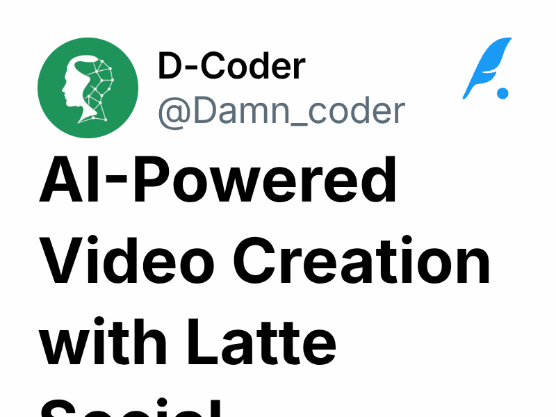 AI-Powered Video Creation with Latte Social | D-Coder