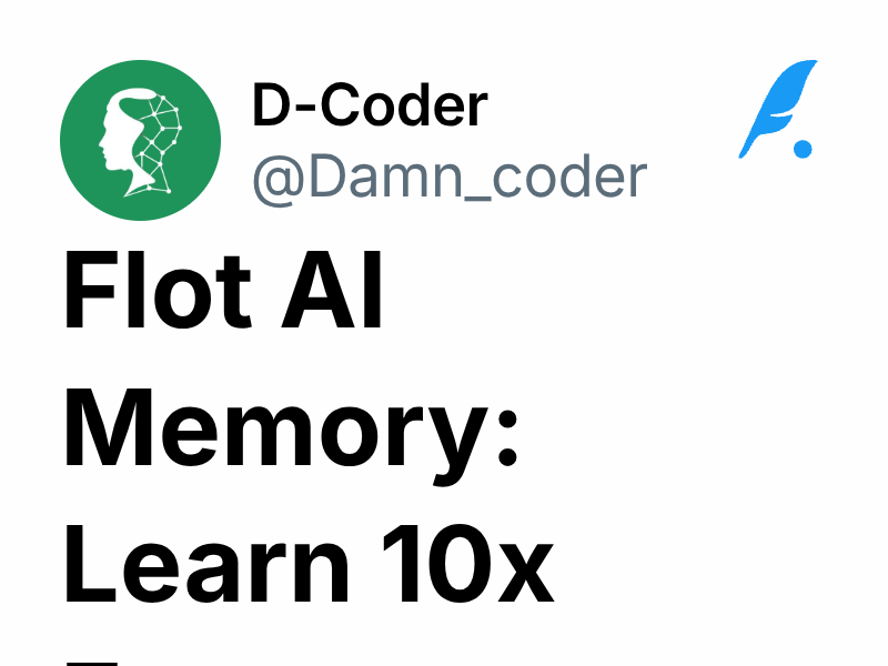 Flot AI Memory: Learn 10x Faster | D-Coder