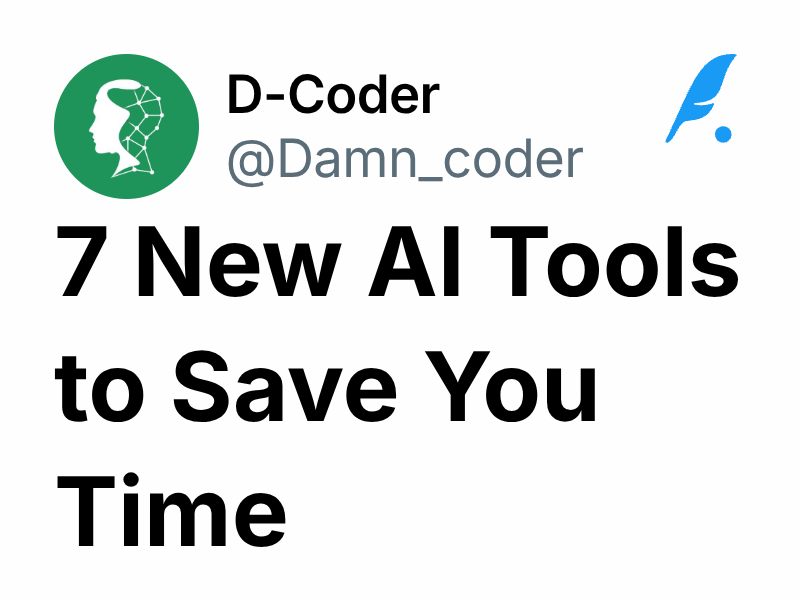 7 New AI Tools to Save You Time | D-Coder