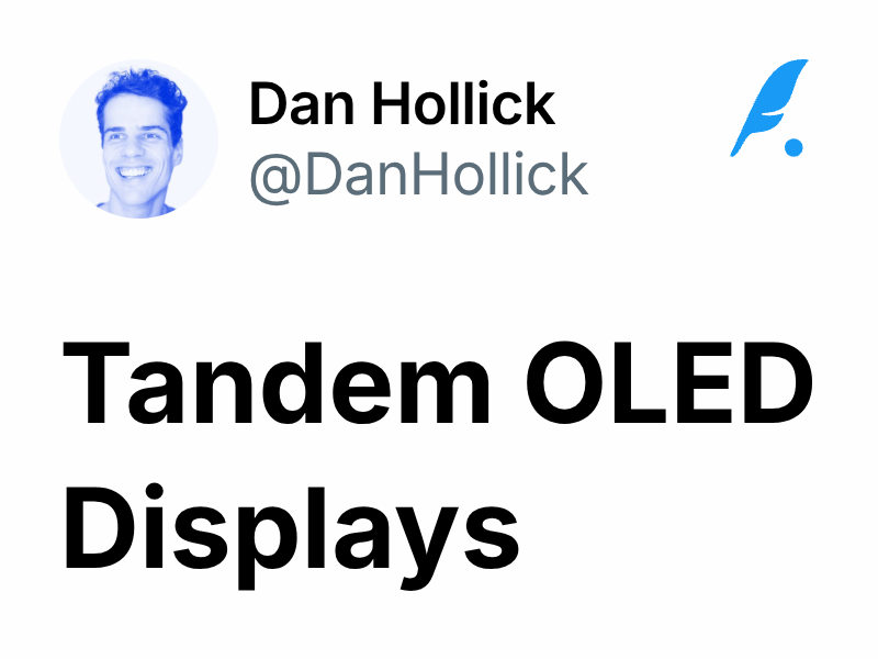 Tandem OLED Displays | Dan Hollick