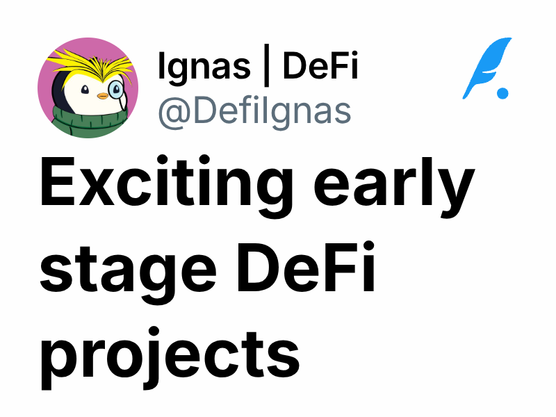 Exciting early stage DeFi projects | Ignas | DeFi
