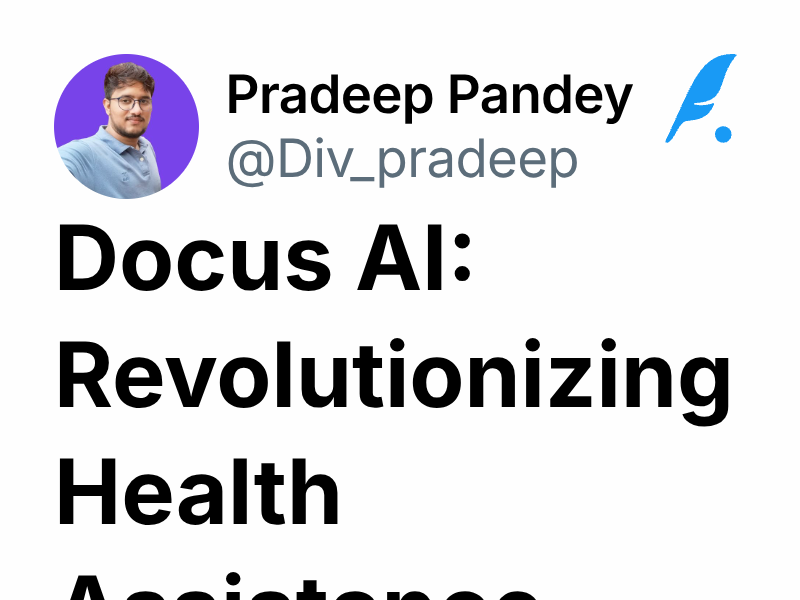 Docus AI: Revolutionizing Health Assistance | Pradeep Pandey