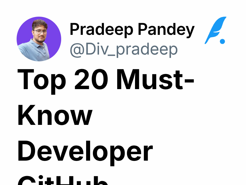 Top 20 Must-Know Developer GitHub Repositories | Pradeep Pandey