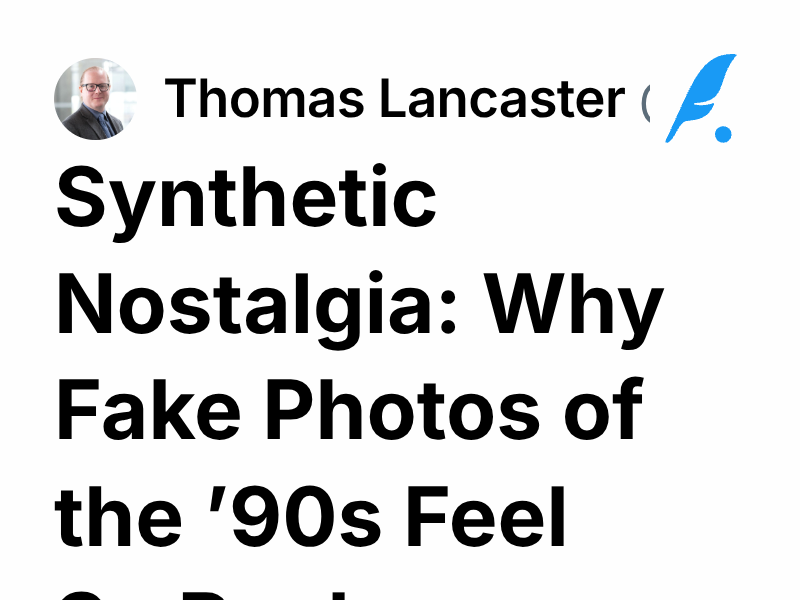 Synthetic Nostalgia: Why Fake Photos of the ’90s Feel So Real | Thomas ...