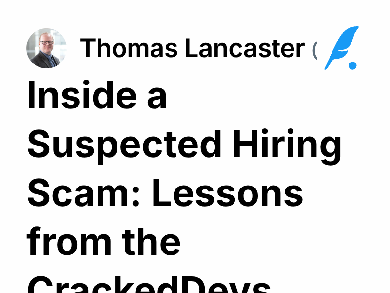 Inside a Suspected Hiring Scam: Lessons from the CrackedDevs Controversy | Thomas Lancaster