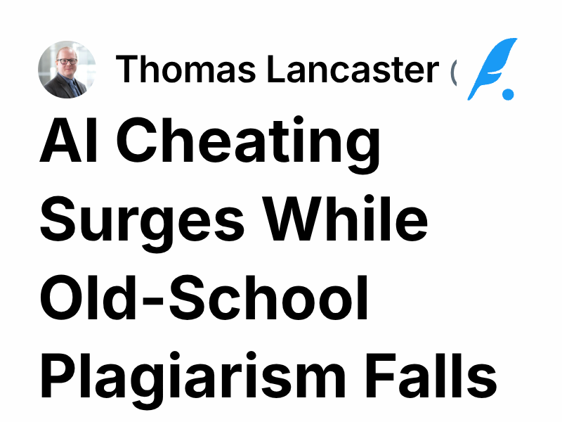 AI Cheating Surges While Old-School Plagiarism Falls | Thomas Lancaster