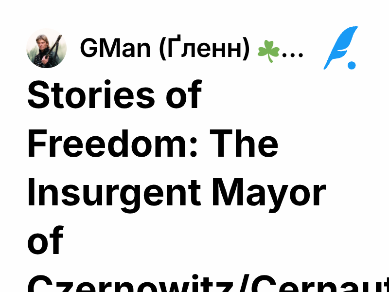Stories of Freedom: The Insurgent Mayor of Czernowitz/Cernauti ...