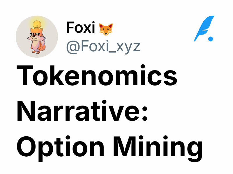 Tokenomics Narrative: Option Mining | Foxi 🦊