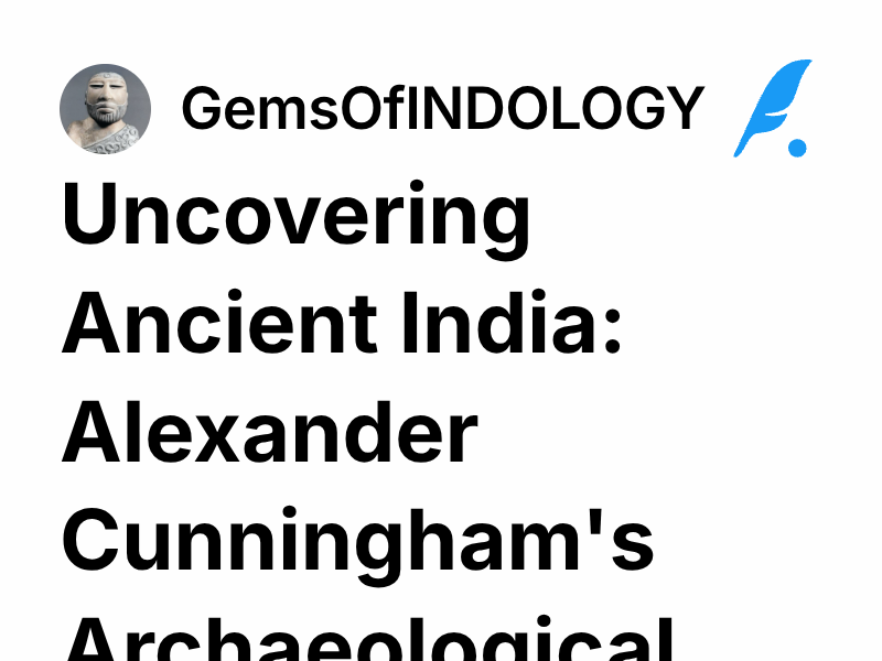 Uncovering Ancient India: Alexander Cunningham's Archaeological ...