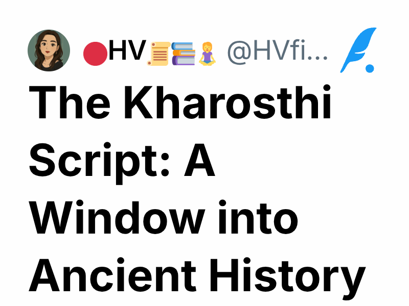 The Kharosthi Script: A Window into Ancient History | 🔴HV📜📚🧘‍♀️