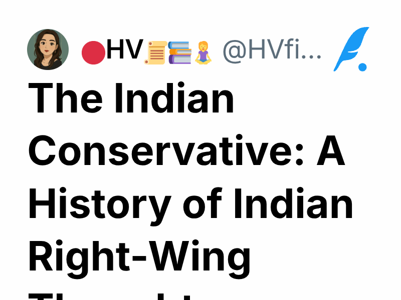The Indian Conservative: A History of Indian Right-Wing Thought | 🔴HV📜📚🧘‍♀️
