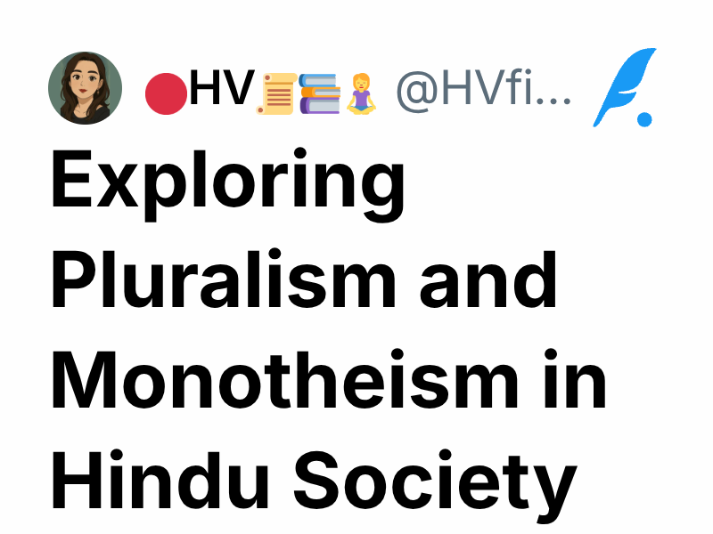 Exploring Pluralism and Monotheism in Hindu Society | 🔴HV📜📚🧘‍♀️