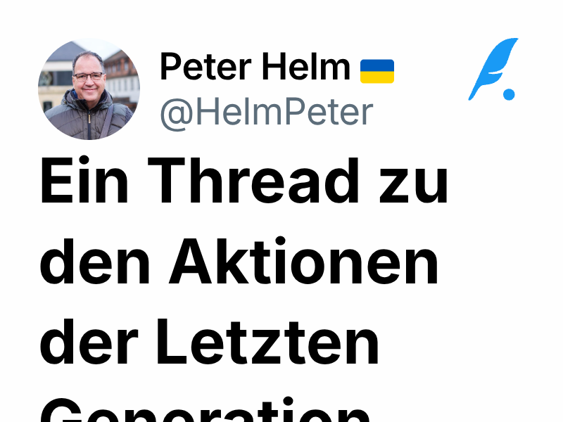Ein Thread zu den Aktionen der Letzten Generation | Peter Helm 🇺🇦