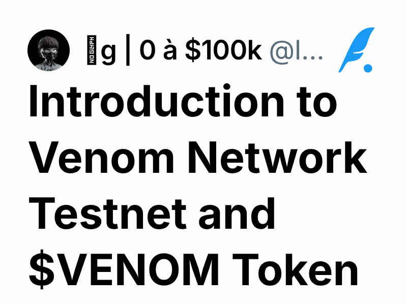 Introduction to Venom Network Testnet and $VENOM Token | ⦿g | 0 à $100k