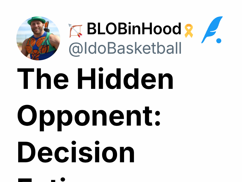 The Hidden Opponent: Decision Fatigue | 🏹 BLOBinHood🎗