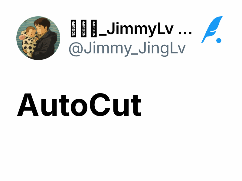 AutoCut 根据字幕自动剪辑视频 | 吕立青_JimmyLv (🐣, 🐣) 2𐃏25 | building bibigpt.co