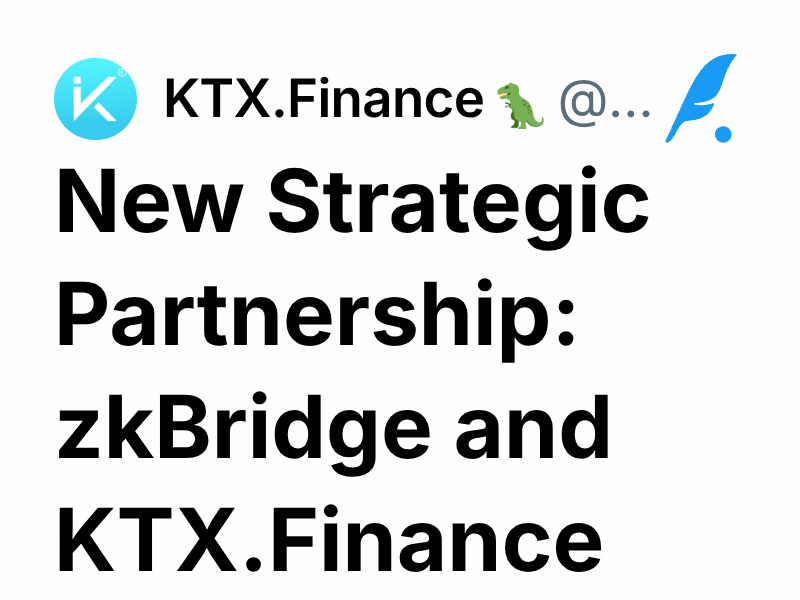 New Strategic Partnership: zkBridge and KTX.Finance | KTX.Finance 🦖