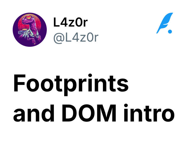 Footprints and DOM intro | L4z0r