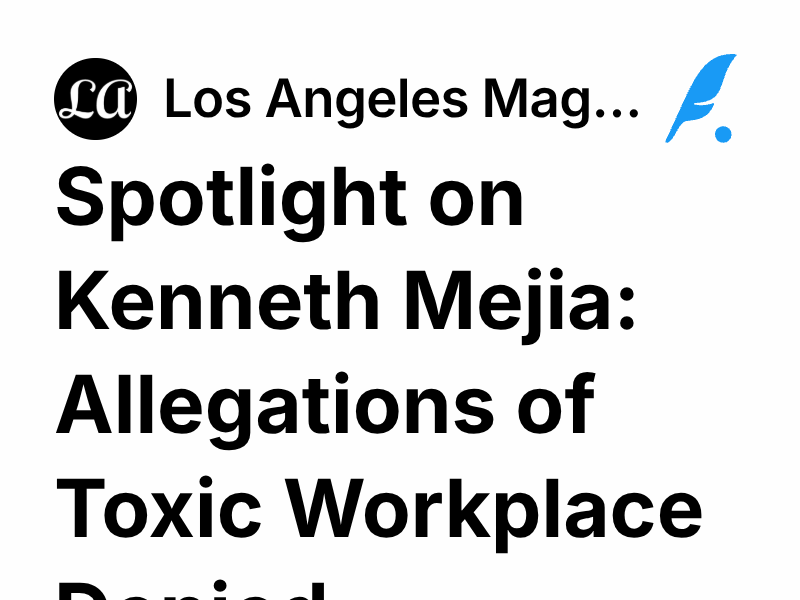 Spotlight on Kenneth Mejia: Allegations of Toxic Workplace Denied | Los ...