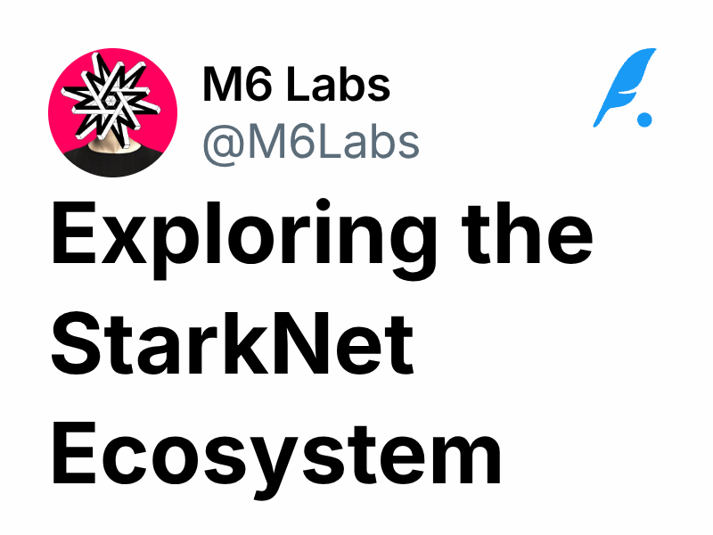 Exploring the StarkNet Ecosystem | M6 Labs