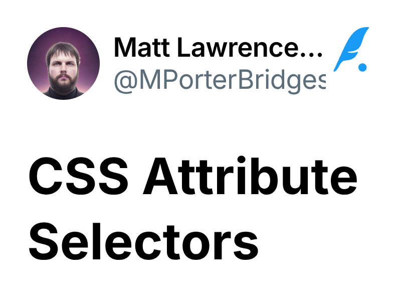 CSS Attribute Selectors | Matt Lawrence ☕