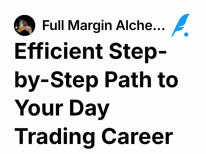 Efficient Step-by-Step Path to Your Day Trading Career | Full Margin ...