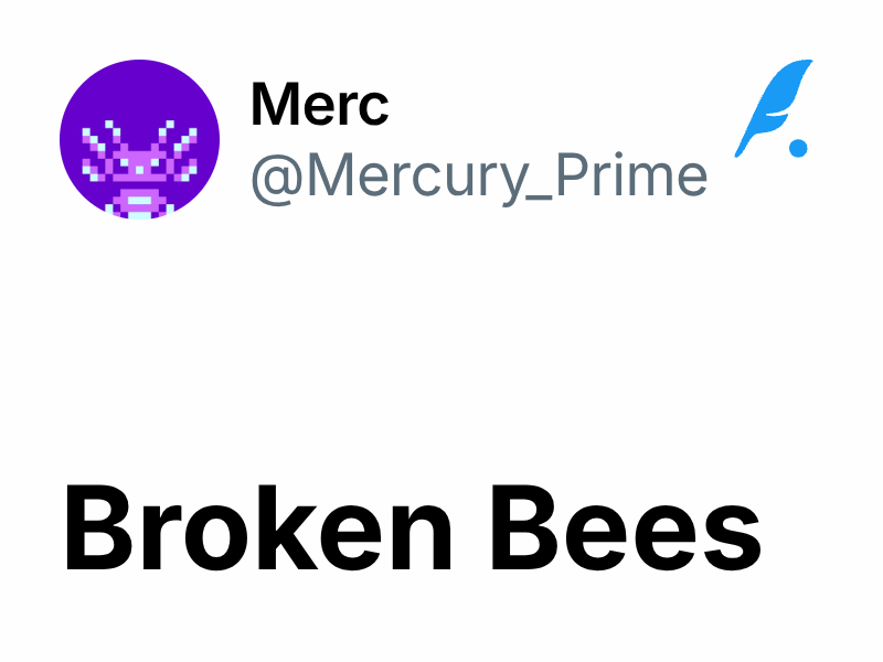 Broken Bees | Merc