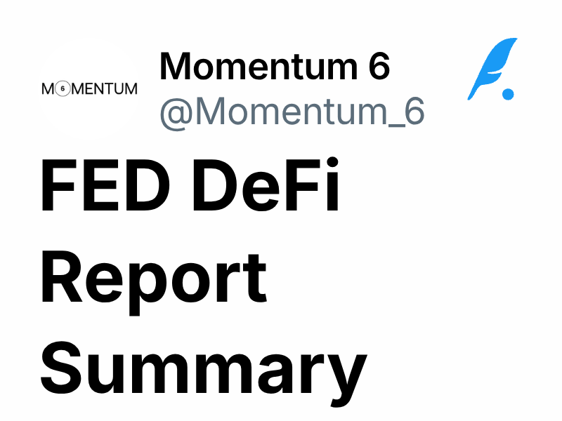 FED DeFi Report Summary | Momentum 6