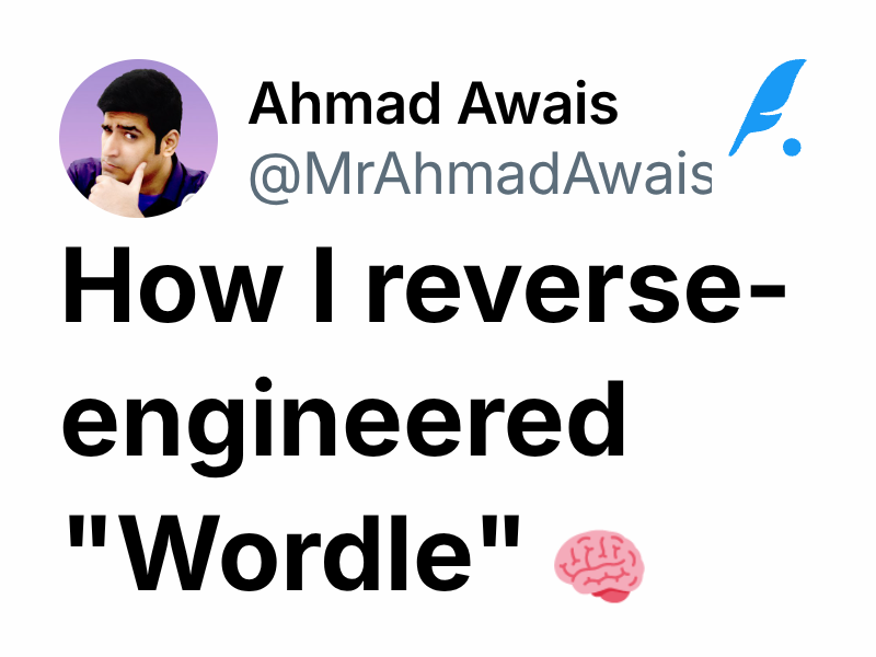 How I reverse-engineered "Wordle" 🧠 | Ahmad Awais