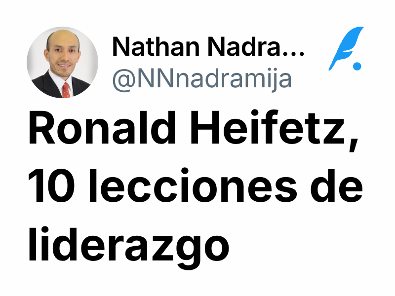 Ronald Heifetz, 10 lecciones de liderazgo | Nathan Nadramija