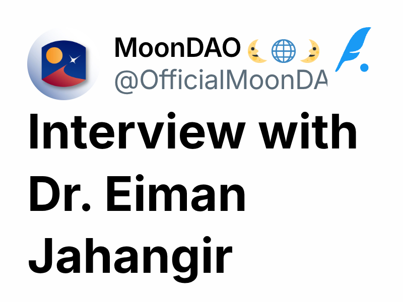 Interview with Dr. Eiman Jahangir | MoonDAO 🌜🌐🌛