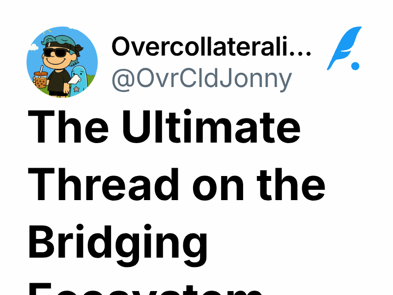 The Ultimate Thread on the Bridging Ecosystem | Overcollateralized Jonny