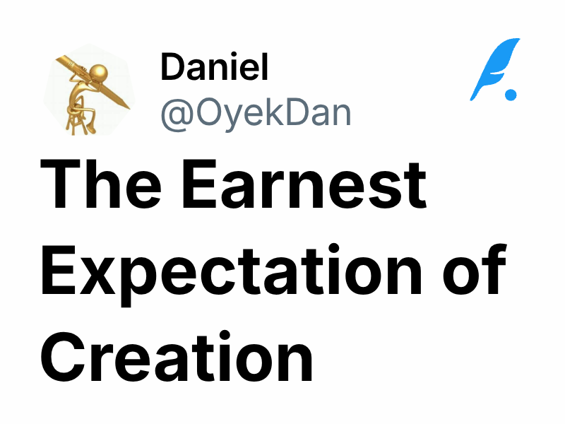 The Earnest Expectation of Creation | Daniel