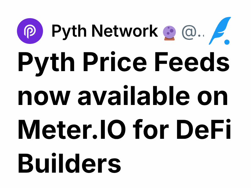 Pyth Price Feeds now available on Meter.IO for DeFi Builders | Pyth Network 🔮