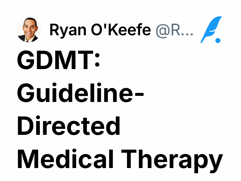 GDMT: Guideline-Directed Medical Therapy for Heart Failure | Ryan O'Keefe