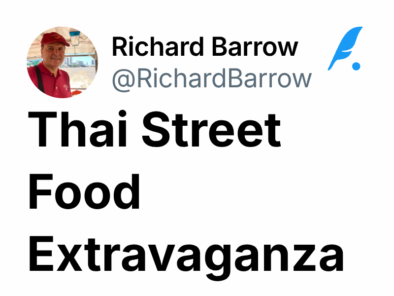 Thai Street Food Extravaganza | Richard Barrow