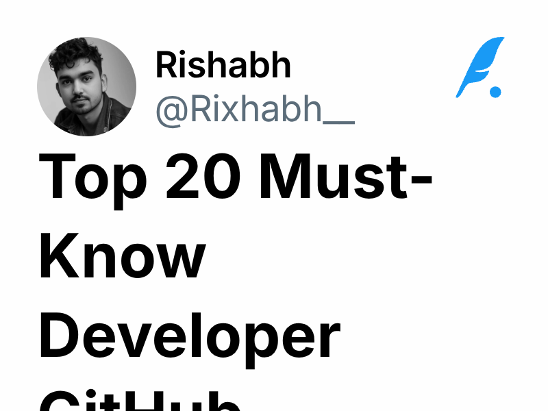 Top 20 Must-Know Developer GitHub Repositories | Rishabh
