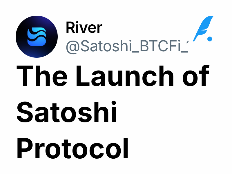 The Launch of Satoshi Protocol | River