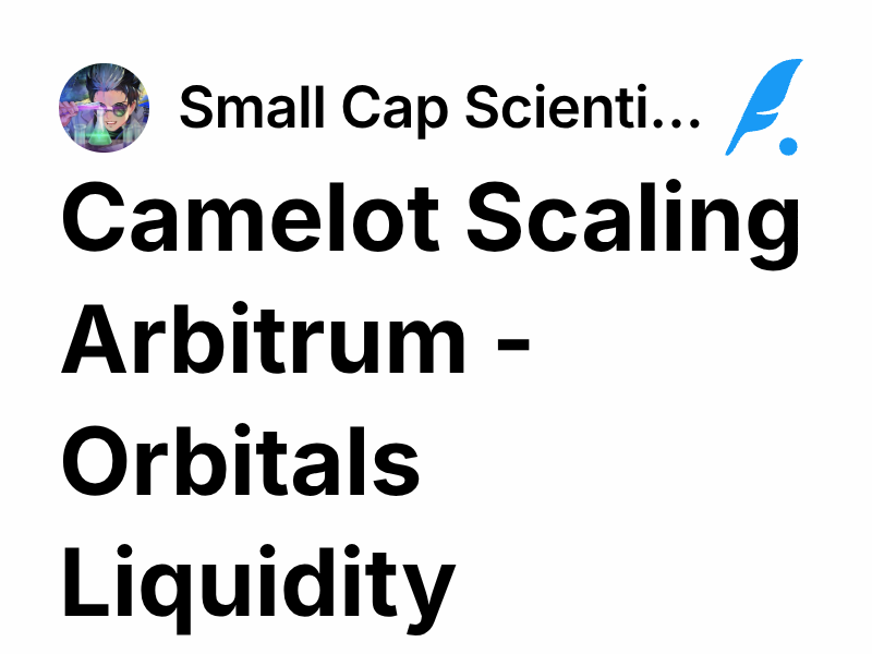 Camelot Scaling Arbitrum - Orbitals Liquidity Network | Small Cap Scientist 👨‍🔬🧪🥼