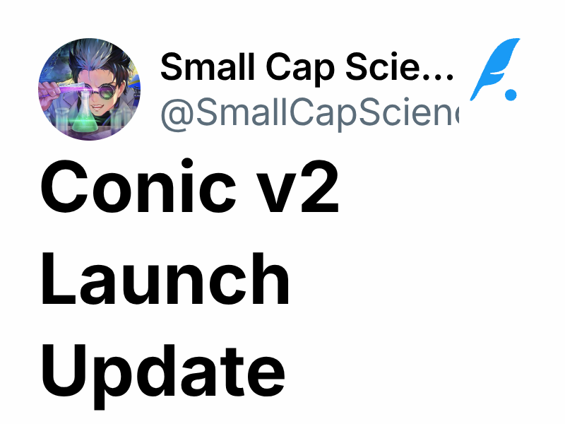 Conic v2 Launch Update | Small Cap Scientist 👨‍🔬🧪🥼